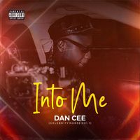 DAN CEE - Into Me | TikTok