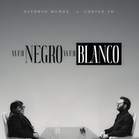 Alfonso Muñoz Negret & CodigoFNOficial1 - Ya Fui Negro Ya Fui Blanco ...